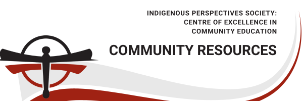 Community Resources – Indigenous Perspectives Society
