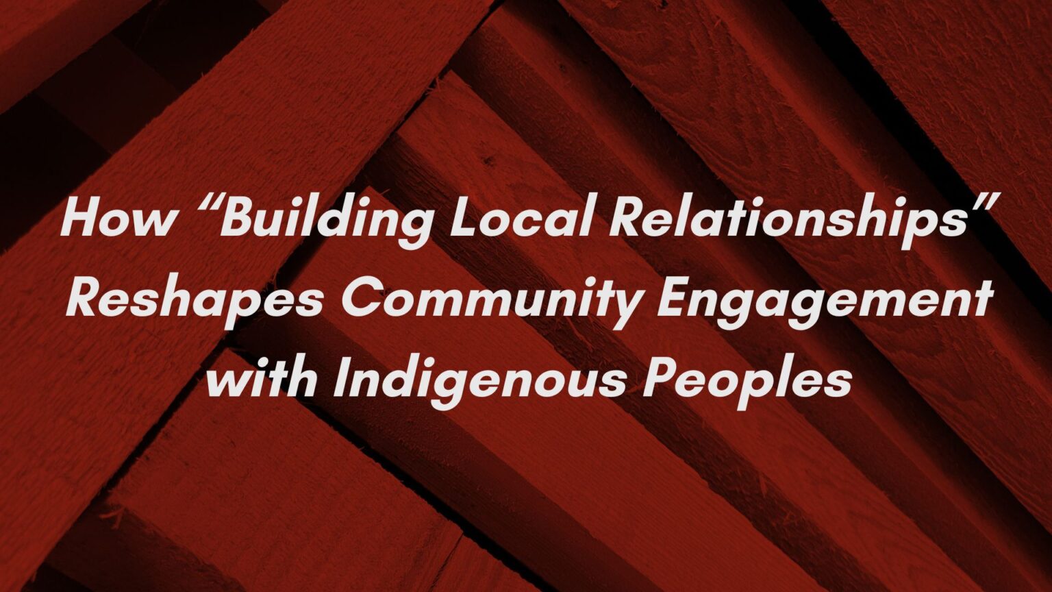 How “Building Local Relationships” Training Reshapes Community ...